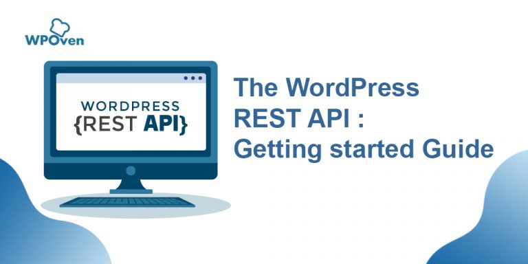 WordPress REST API: Unlock the Full Potential of WordPress