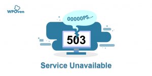 How to Fix "HTTP Error 503 Service Unavailable"? - WPOven