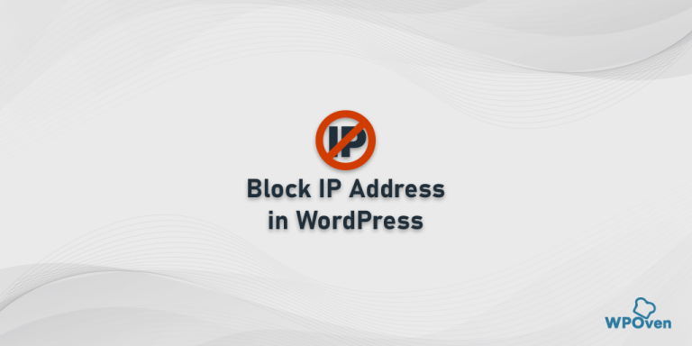 How to Block IP Address in WordPress? Best Solutions [2024]