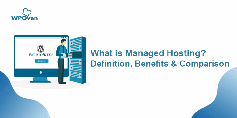 What is Managed Hosting? Definition, Benefits & Comparison