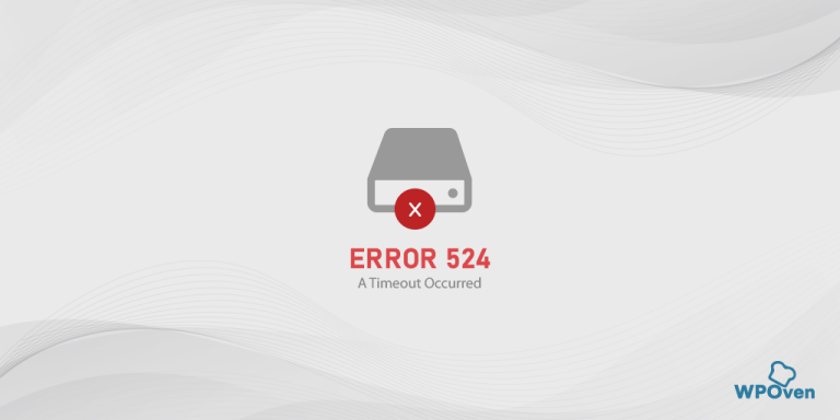 How to Fix Cloudflare Error 524: A Timeout Occurred? How to Fix Cloudflare Error 524: A Timeout Occurred?