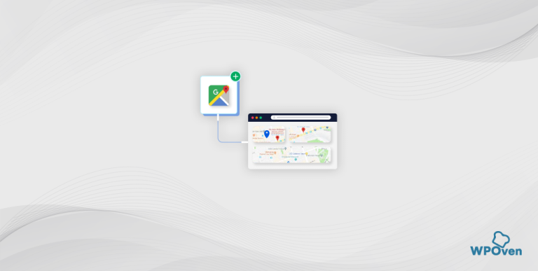 How to Embed Google Maps in WordPress - 3 Quick Methods